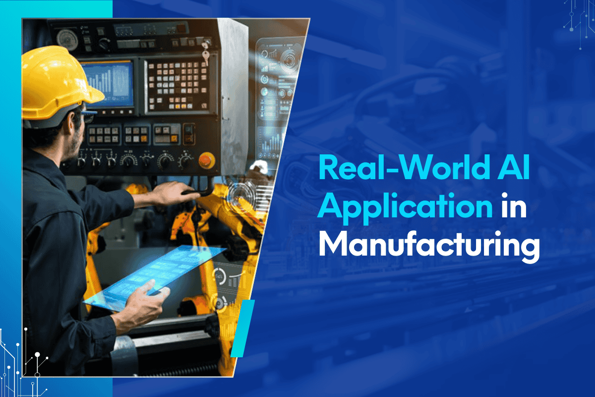 Real-World AI Applications in Manufacturing